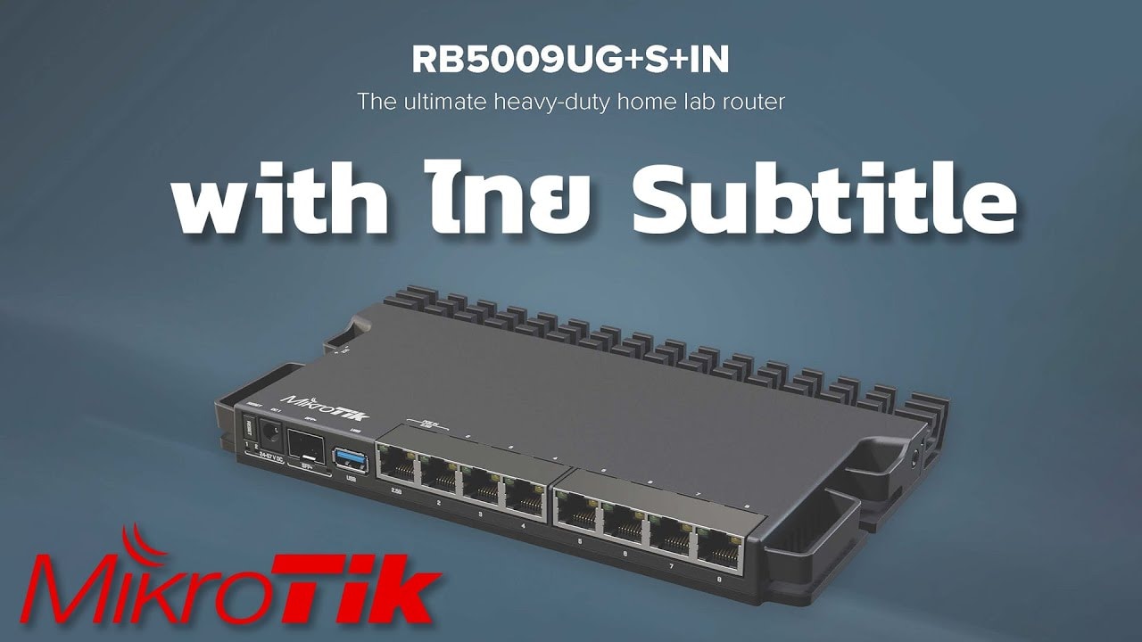 RB5009UG+S+IN พith ไทย Subtitle - MikrotikTutorial